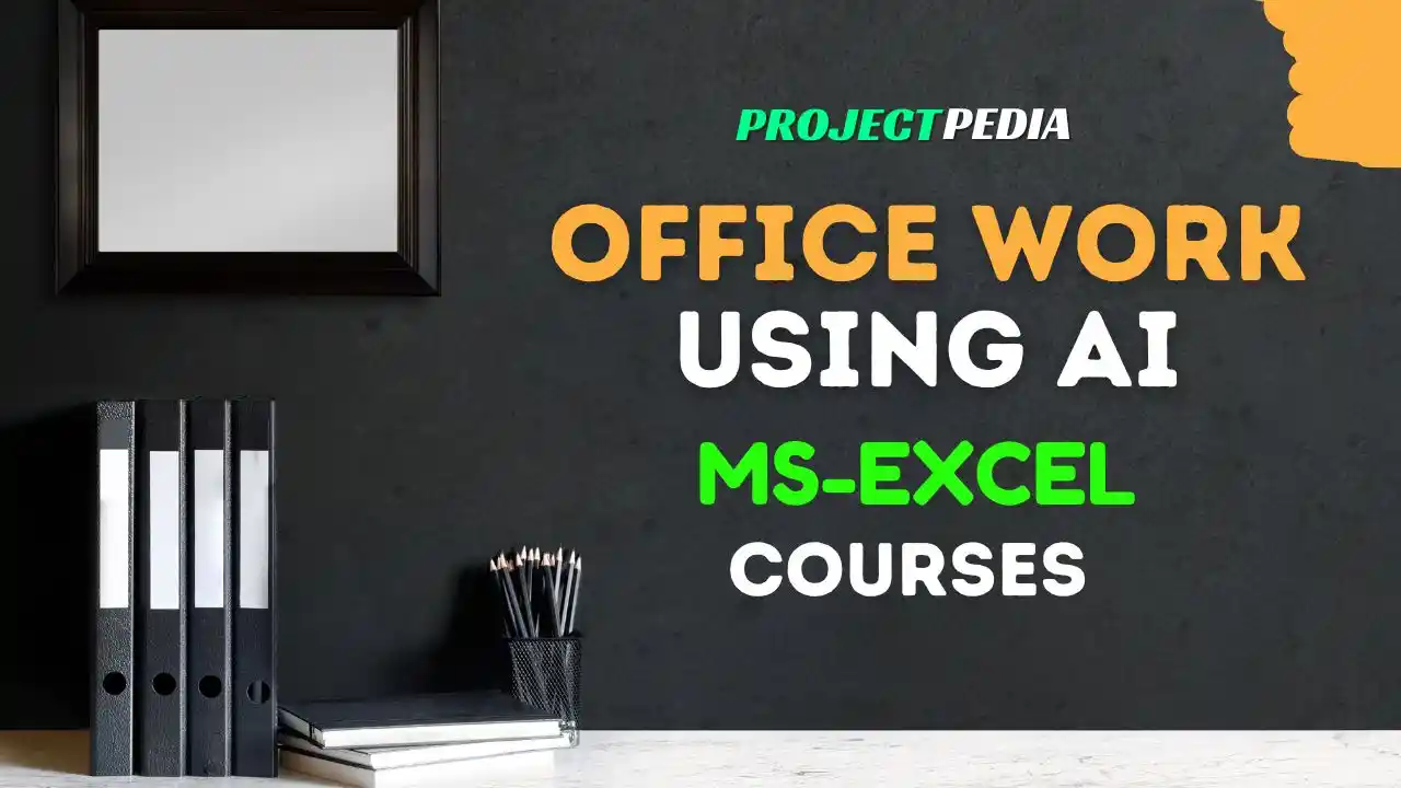 BEST FREE AI OFFICE WORK COURSE RESEARCHED BY PROJECTPEDIA